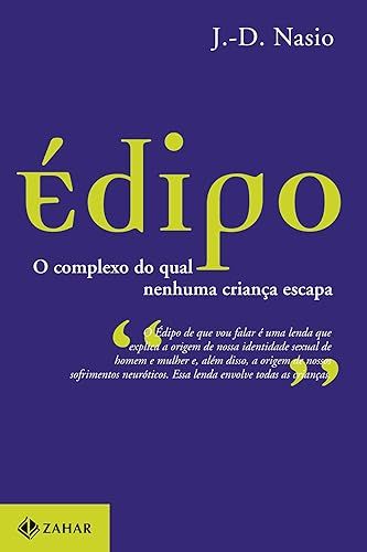 Livro Édipo: O complexo do qual nenhuma criança escapa de J.-D. Nasio é ...
