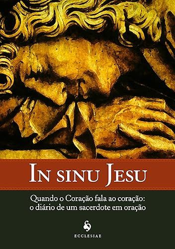 Livro In Sinu Jesu - Quando O Coração Fala Ao Coração: O Diário De Um ...